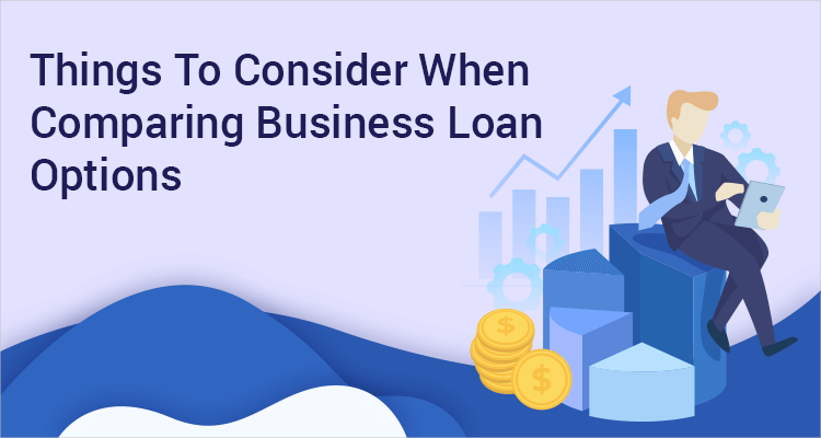 Things To Consider When Comparing Business Loan Options | IIFL Finance