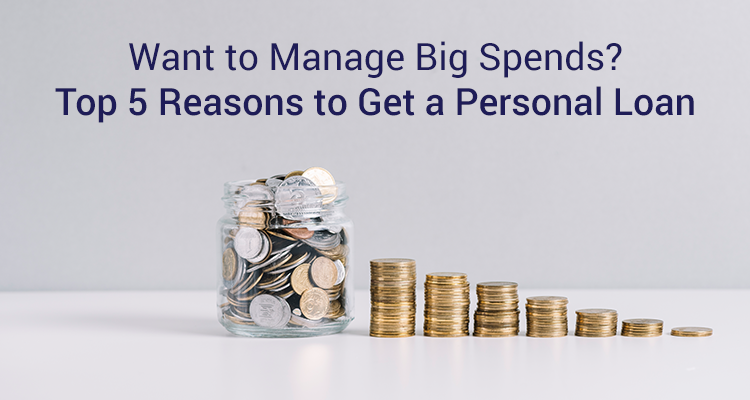 Want To Manage Big Spends? Top 5 Reasons To Get A Personal Loan | IIFL ...