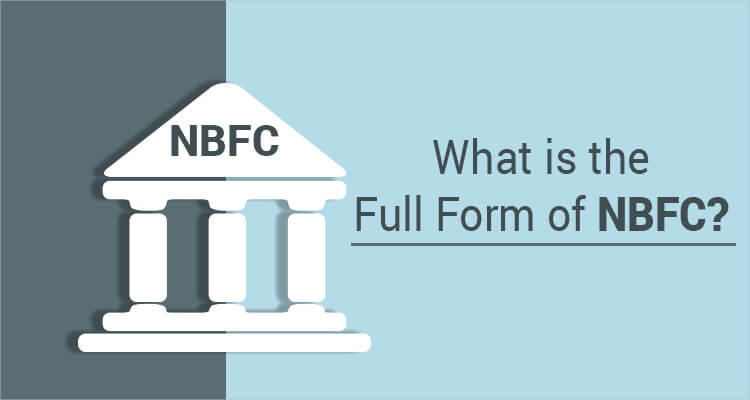 NBFC Full Form: What They Are & How They Work | IIFL Finance